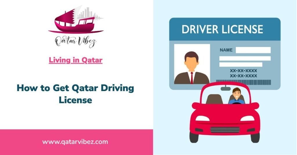 How to Get Qatar Driving License in 2025: A Step-by-Step Procedure