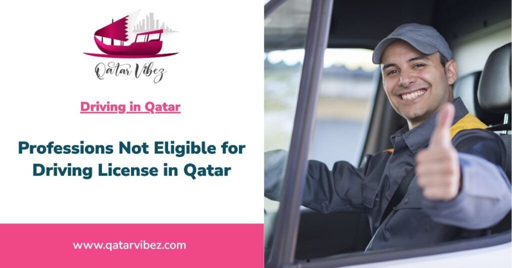 Professions Not Eligible for Driving License in Qatar 2025