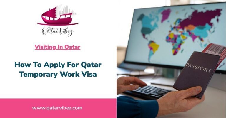 Qatar Temporary Work Visa: The Complete Guide for 2024