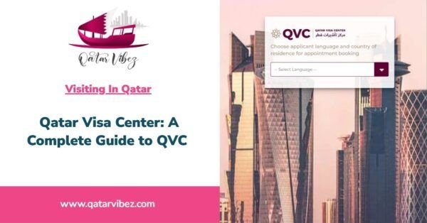 Qatar Visa Center: A Complete Guide to QVC in 2026