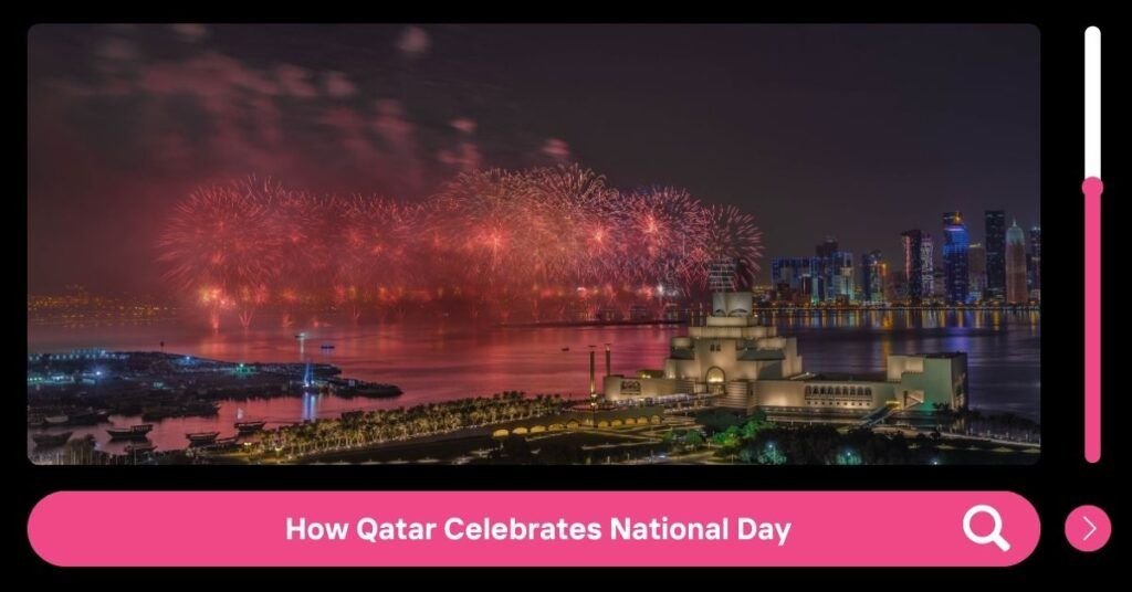 Qatar National Day 2026: A Grand Celebration of Heritage, Unity and ...