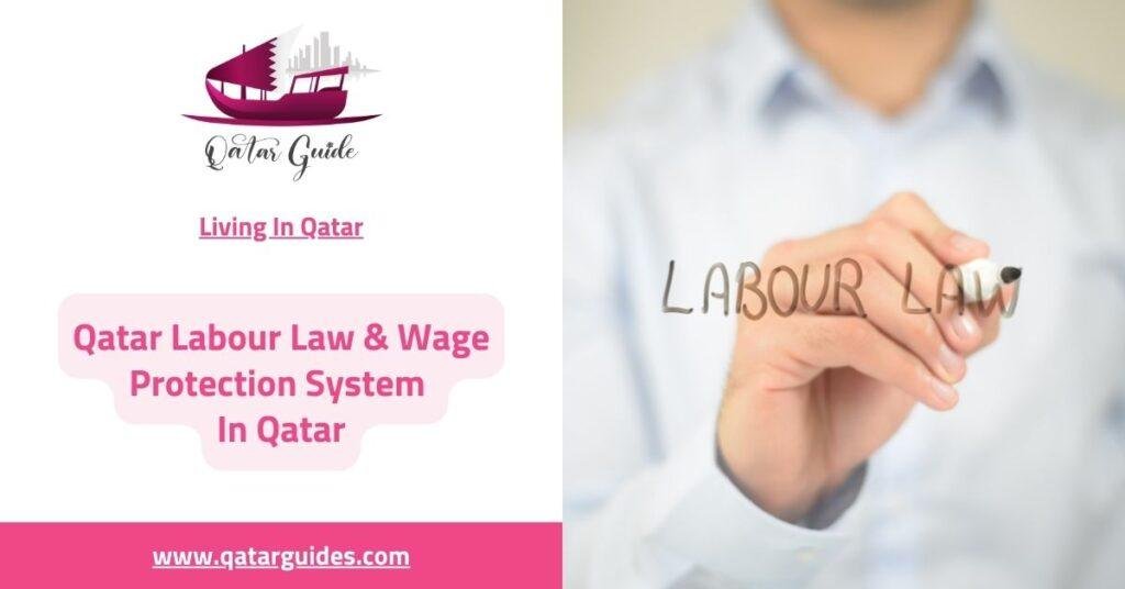 Qatar Labour Law & Wage Protection System in Qatar - Qatarguide