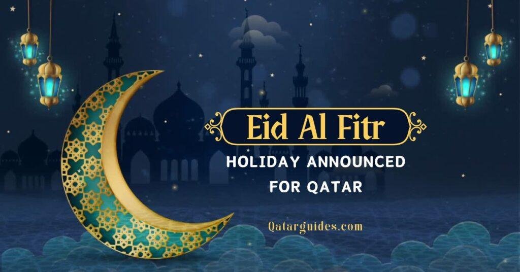 Eid Al Fitr 2025 Holiday Dates for Qatar Announced by Amiri Diwan ...