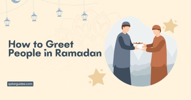 How to Greet People in Ramadan 2026 - Qatarguide